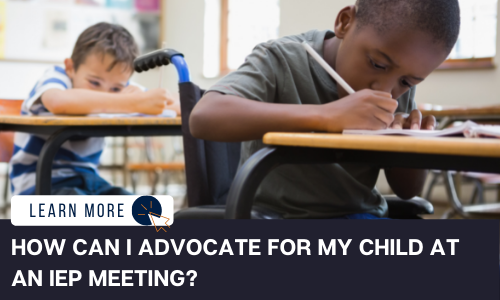 How can I advocate for my child at an IEP meeting? — Disability Rights ...